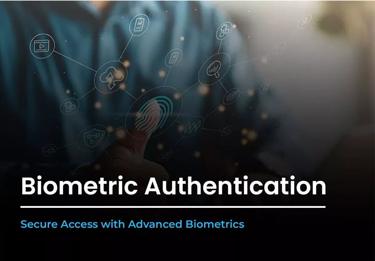 What is Biometric Authentication? Explore Advanced Security