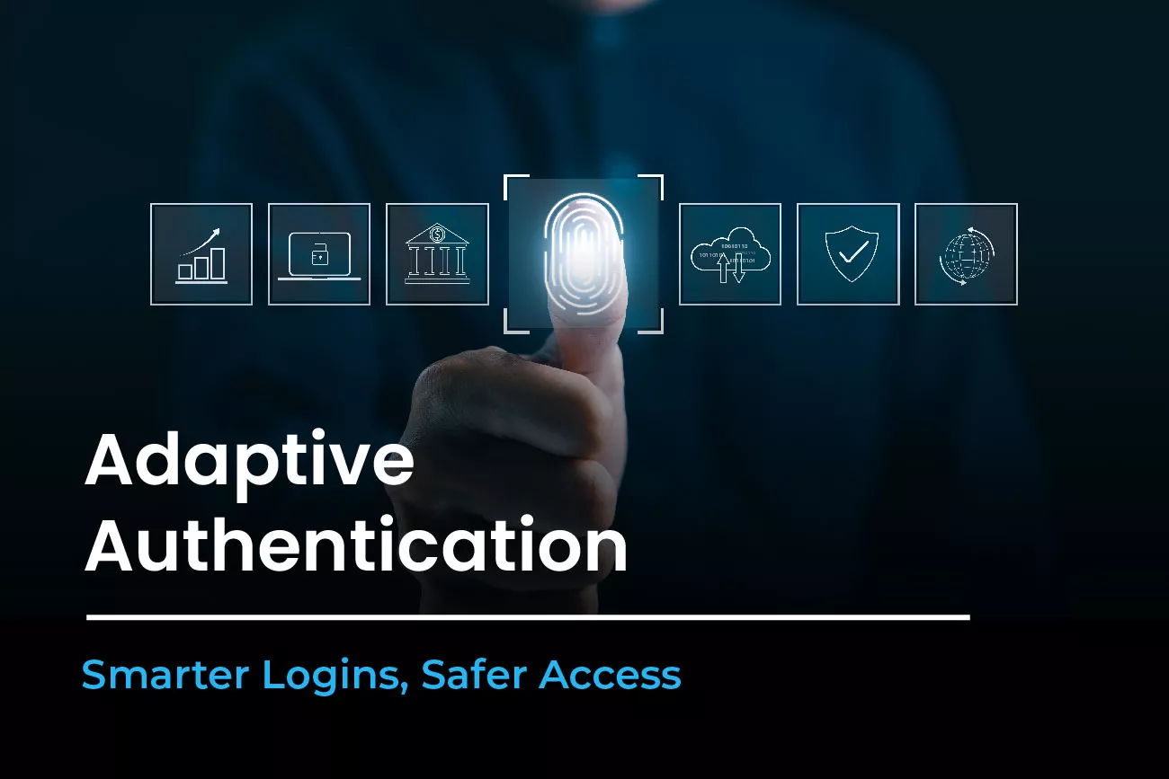 What is Adaptive Authentication? How does it work?