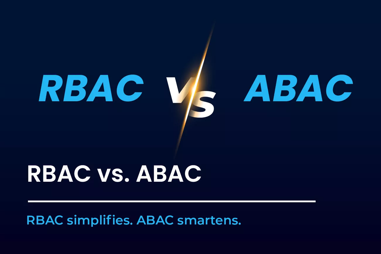 RBAC vs ABAC: A Comparison Guide