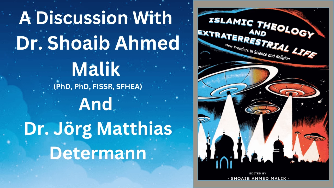 Islamic Theology and Extraterrestrial Life: A Discussion With Dr ...