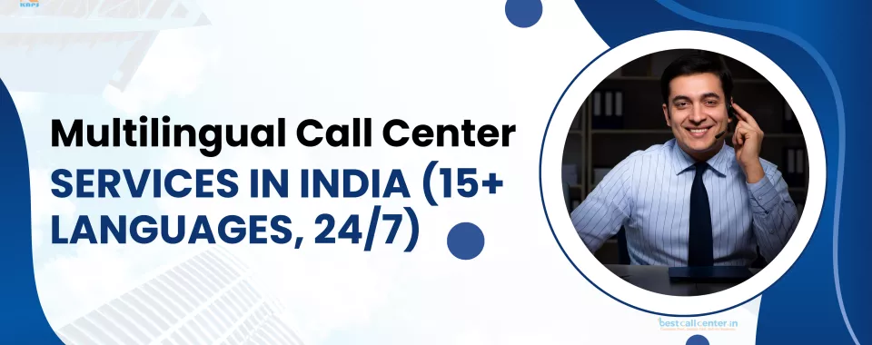 Multilingual Call Center Services In India | 24/7 Support