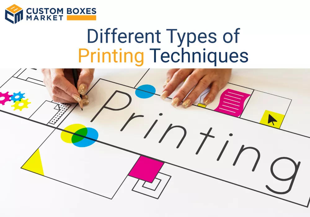 Different Types Of Printing Techniques For Packaging Boxes ...