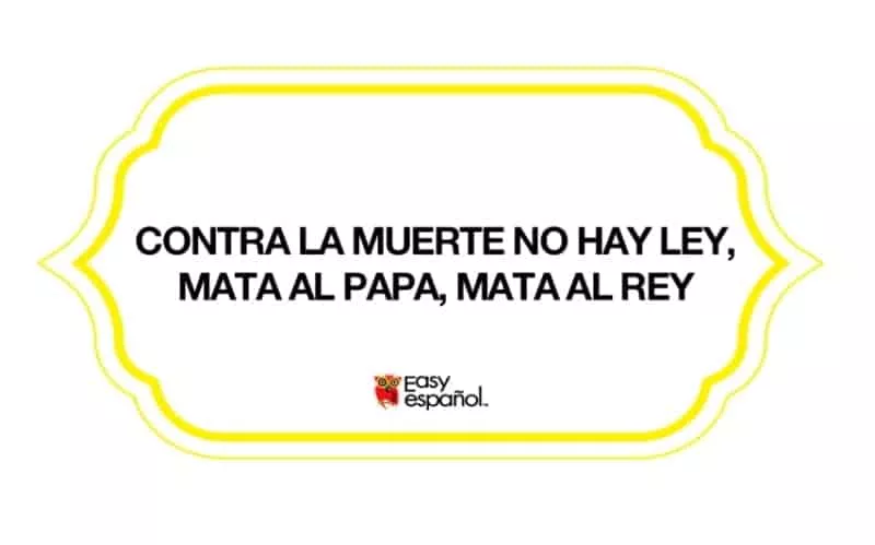 Contra la muerte no hay ley, mata al Papa, mata al rey - Easy Español