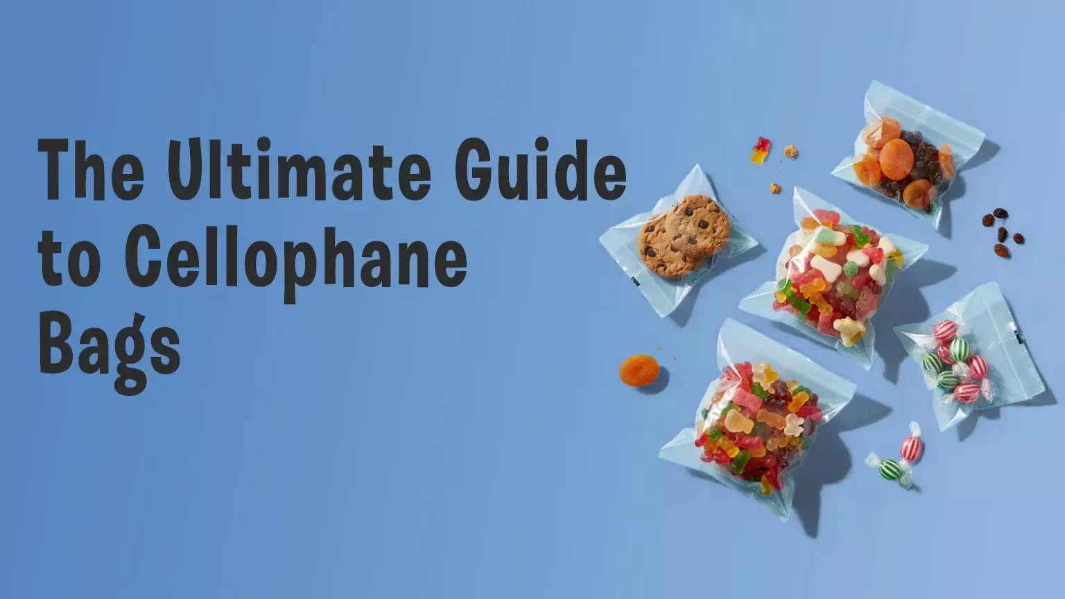 Complete Guide To Cellophane Bags