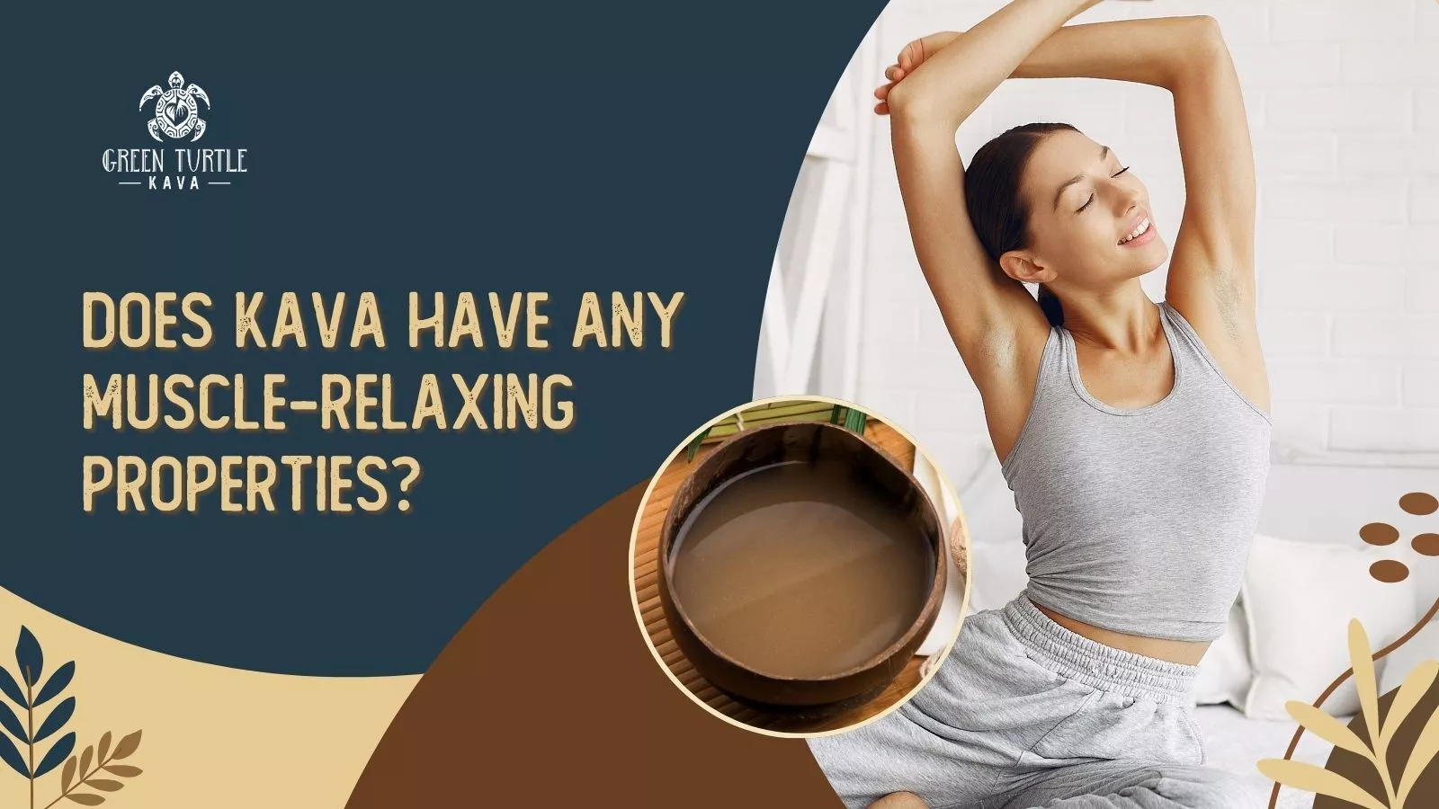 Does Kava Have Any Muscle Relaxing Properties - GTK