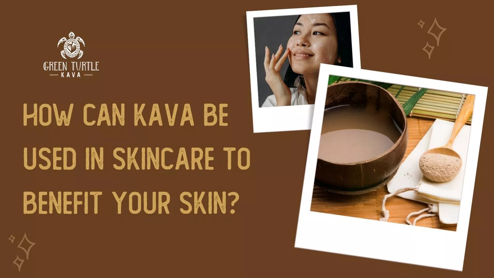How Can Kava Be Used in Skincare to Benefit Your Skin?