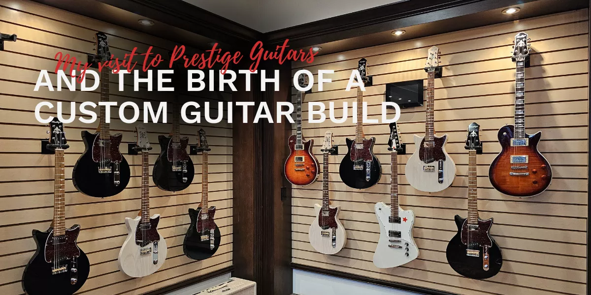 Prestige Guitars custom guitar build - Guitar Fascination