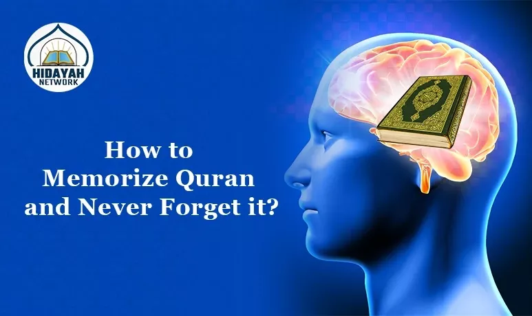 How To Memorize Quran And Never Forget It | Hidayah Network