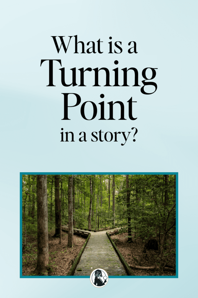 What is a turning point in a story and how to write great ones | Jeannie Ruesch