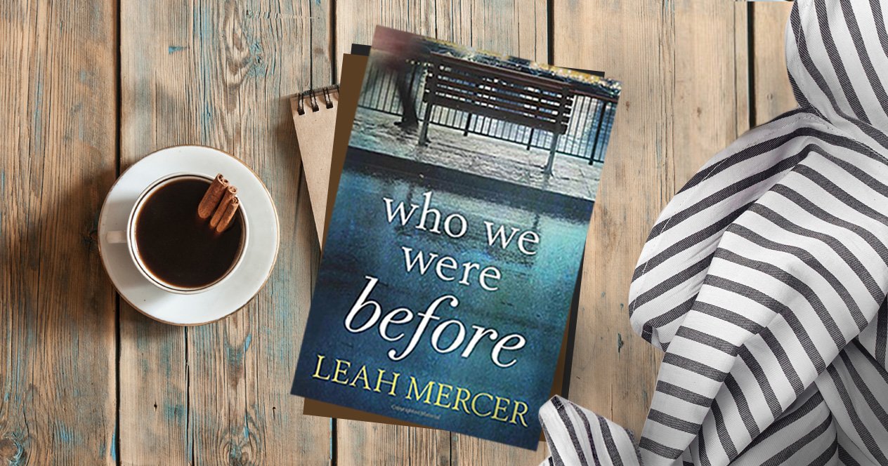 Book Cover 💘: Who We Were Before by Leah Mercer | Jeannie Ruesch