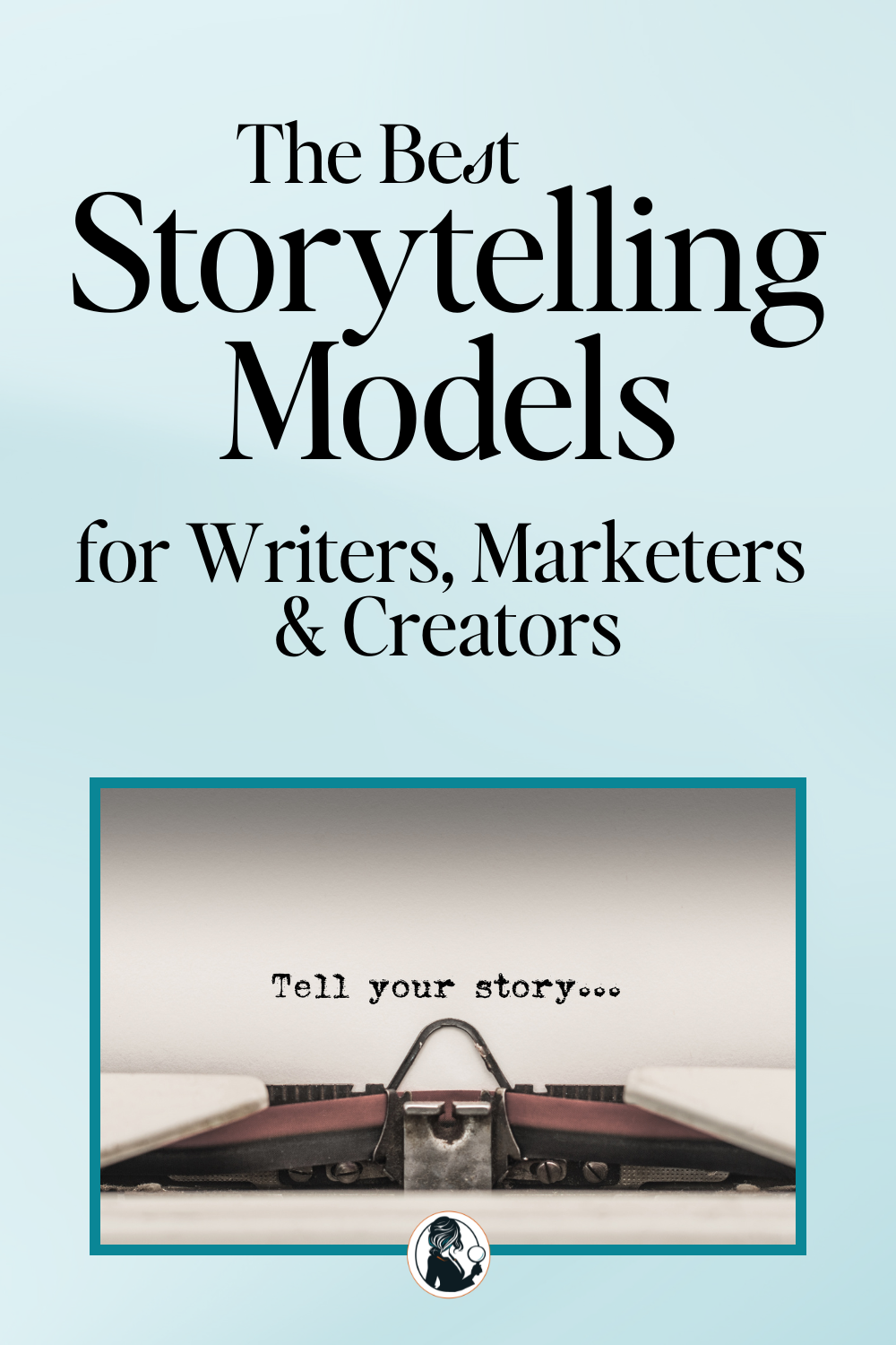The Best Storytelling Models for Writers, Marketers, and Creators ...