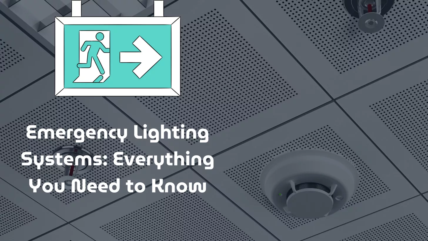 Emergency Lighting Systems: Everything You Need to Know