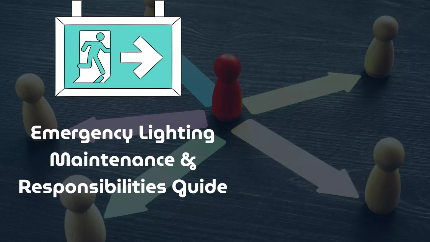 Emergency Lighting Maintenance & Responsibilities Guide