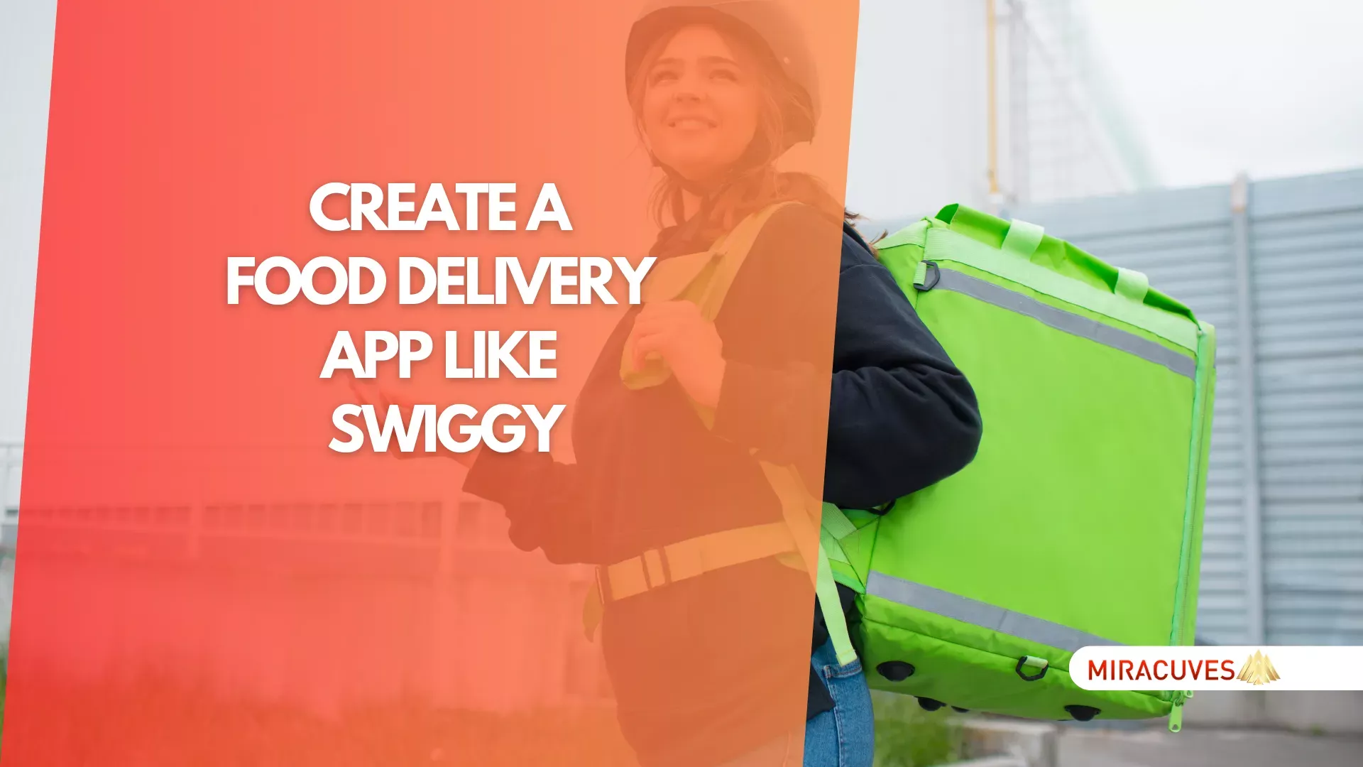 Create a Food Delivery App Like Swiggy – Features, Cost, Development Guide