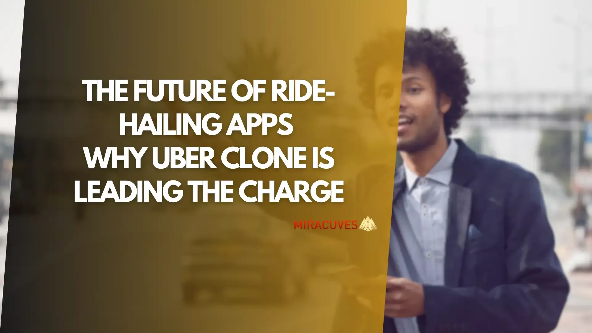 The Future of Uber Clone: Why Ride-Hailing is Thriving