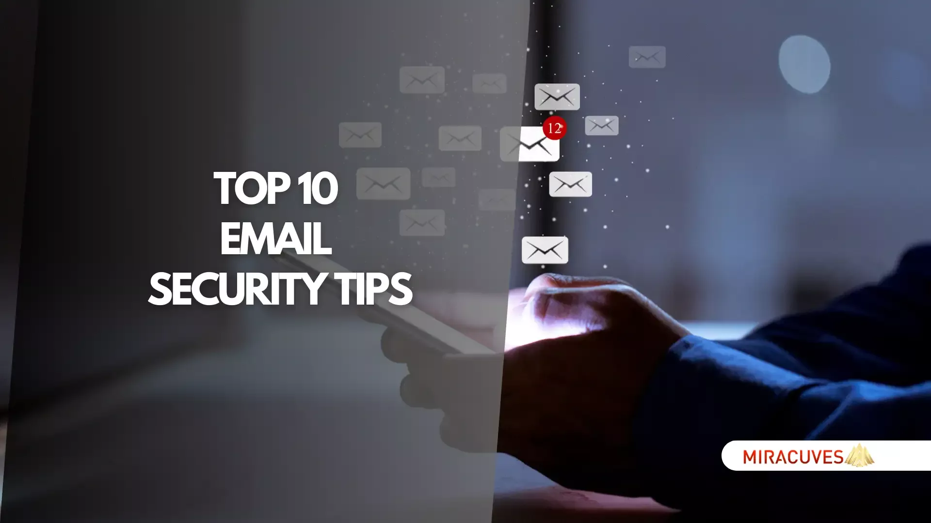 Top 10 Proven Tips to Solve the Email Security Problem Today