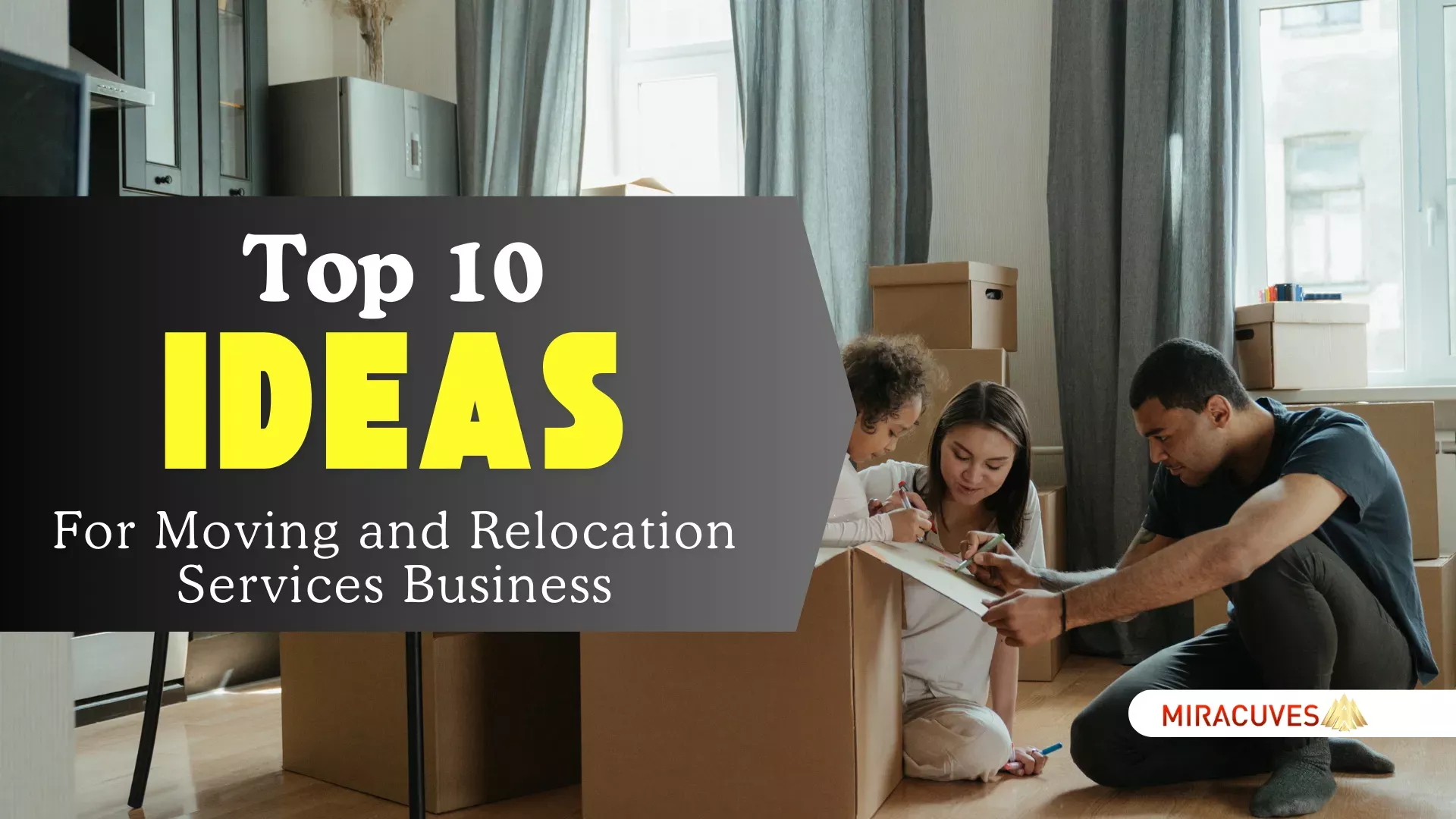 Top 10 Ideas for Moving and Relocation Services Business Startups in 2024