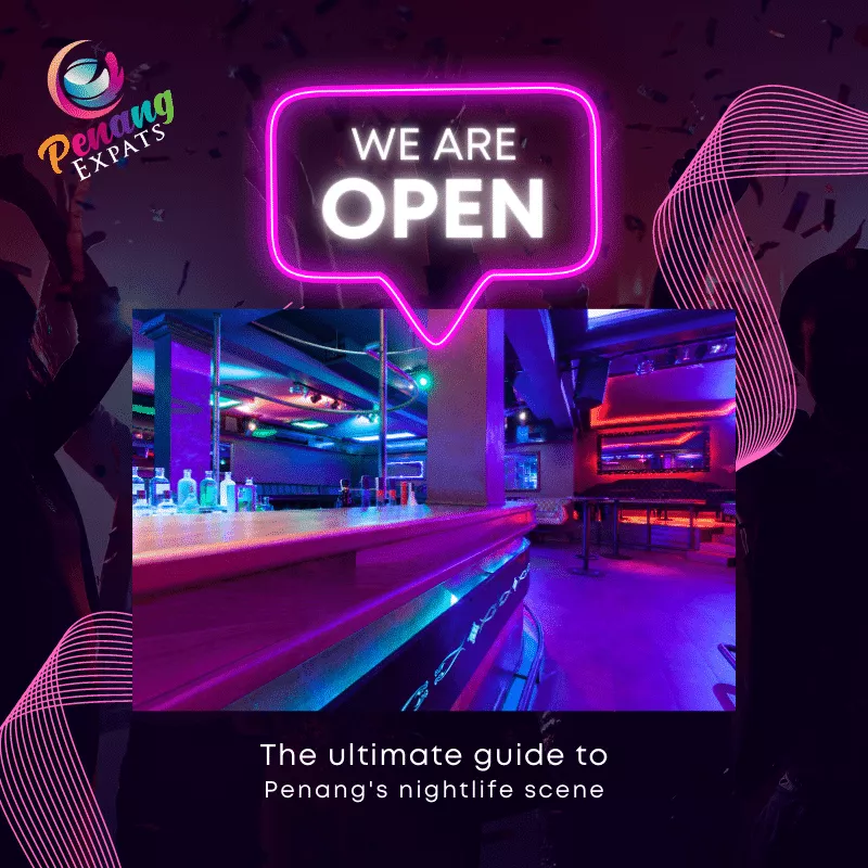 The ultimate guide to Penang's nightlife scene