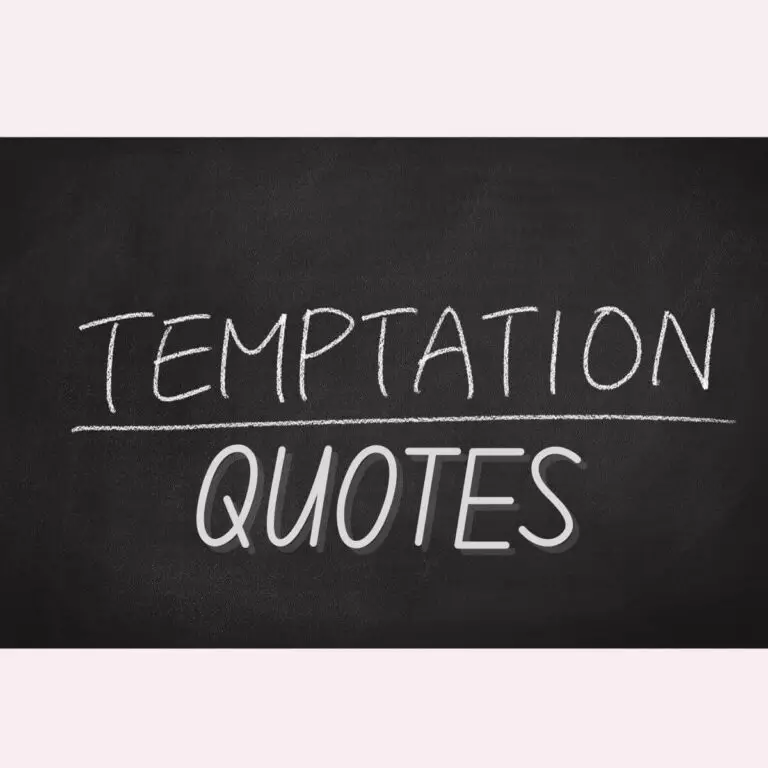 Temptation Quotes to Help You Navigate Your Desires and Distractions