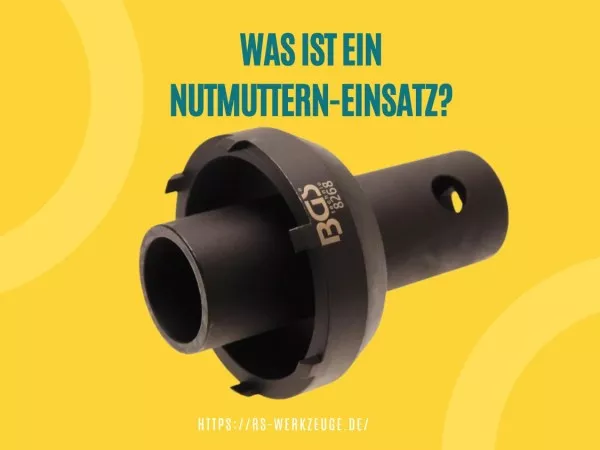 Was ist ein Nutmuttern-Einsatz?