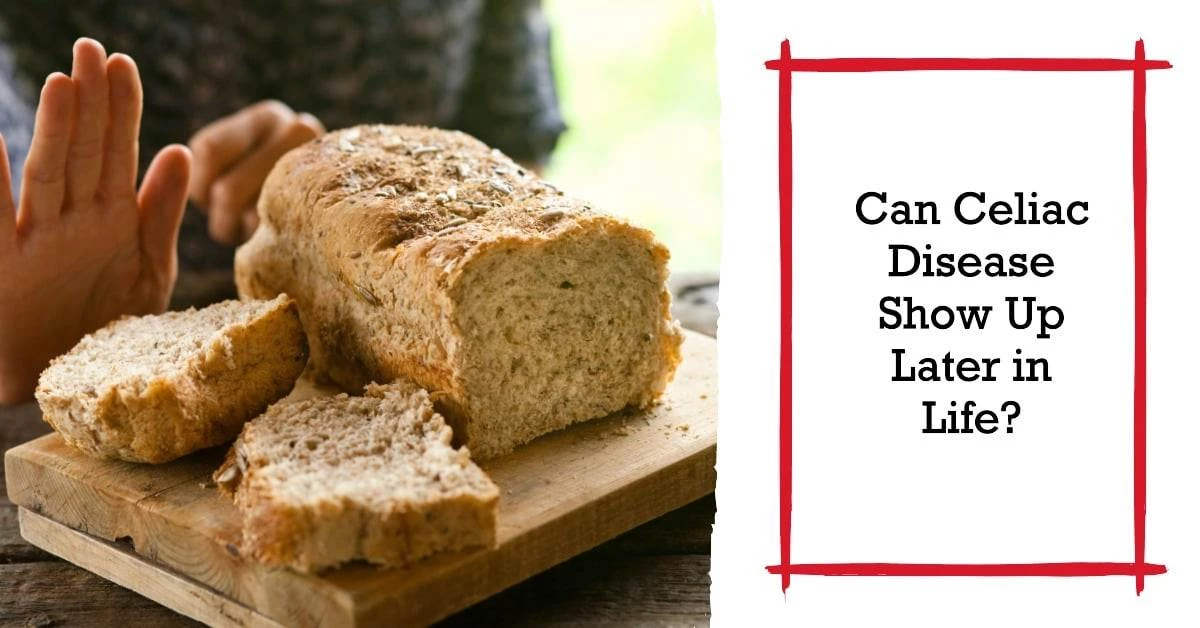Can Celiac Disease Show Up Later in Life? - A Closer Look ...