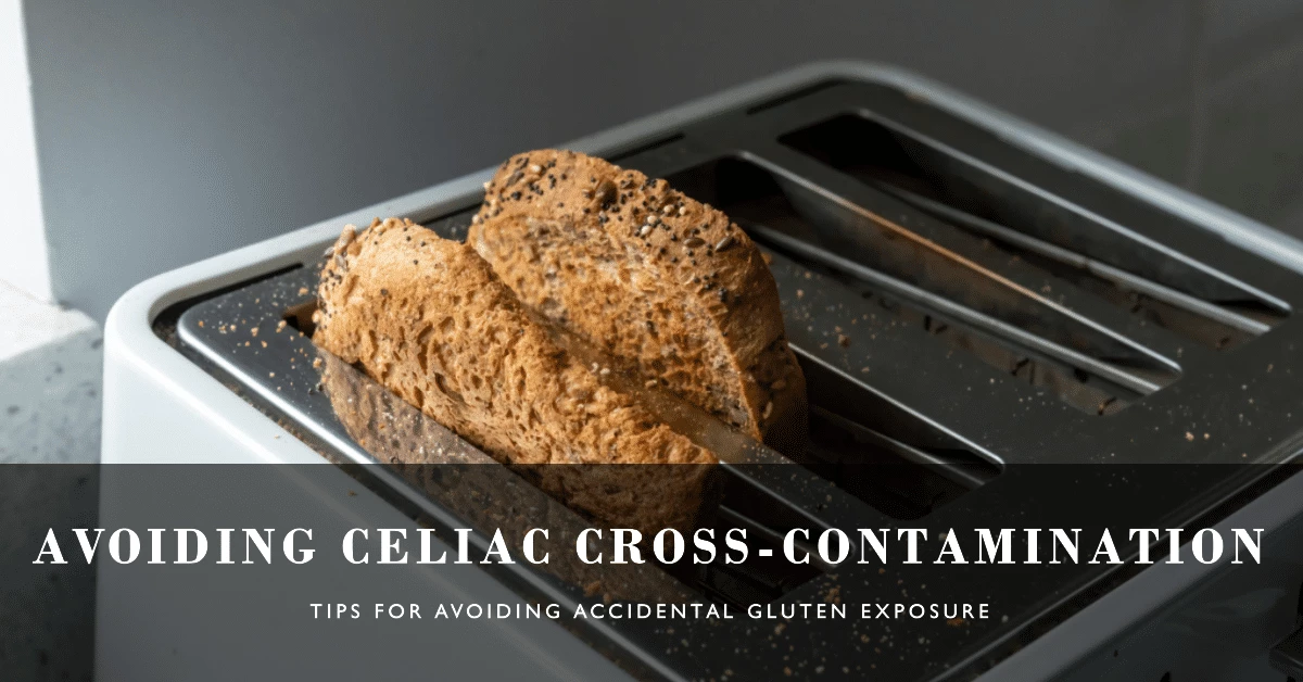 9 Tried and True Ways I Avoid Celiac Cross Contamination When Eating ...