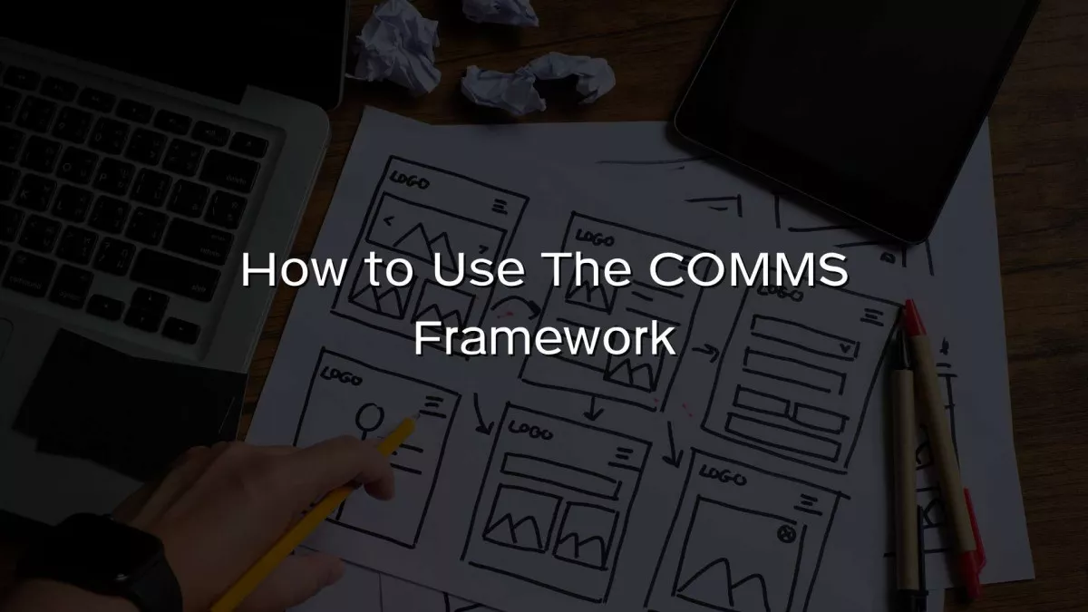 How to Use The COMMS Framework - Tridigiam | Marketing & Advertising Agency