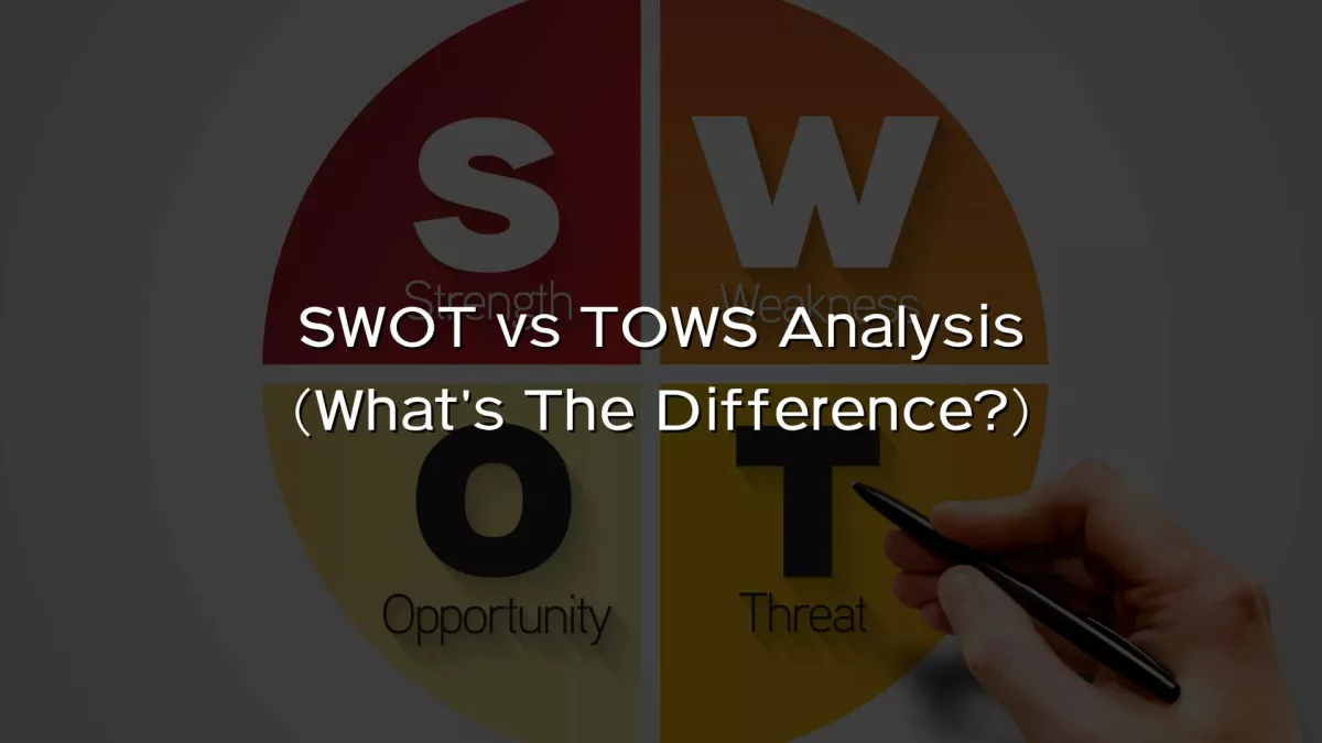 SWOT vs TOWS Analysis (the Difference?) - Tridigiam | Marketing ...