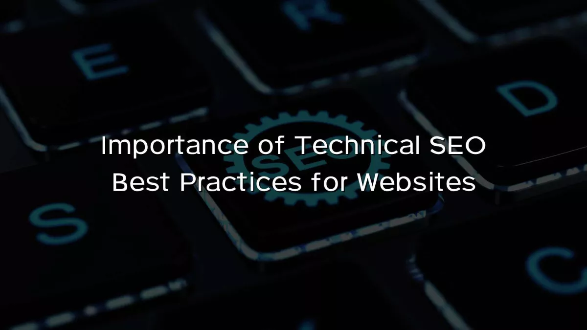 Importance of Technical SEO Best Practices for Websites - Tridigiam ...