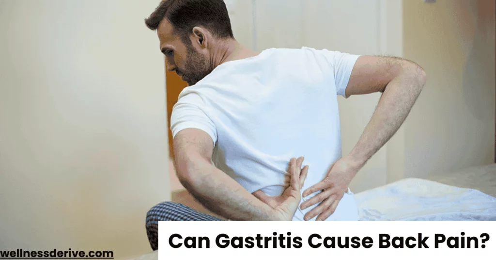 Can Gastritis Cause Back Pain? Exploring the Relationship Between ...