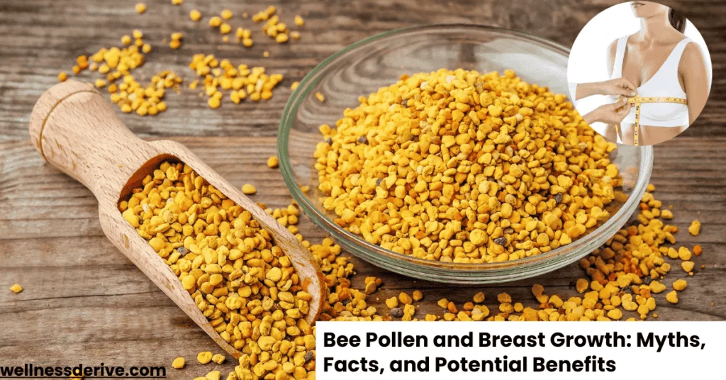 Does Bee Pollen Help Breast Growth? Myths, Facts & Benefits