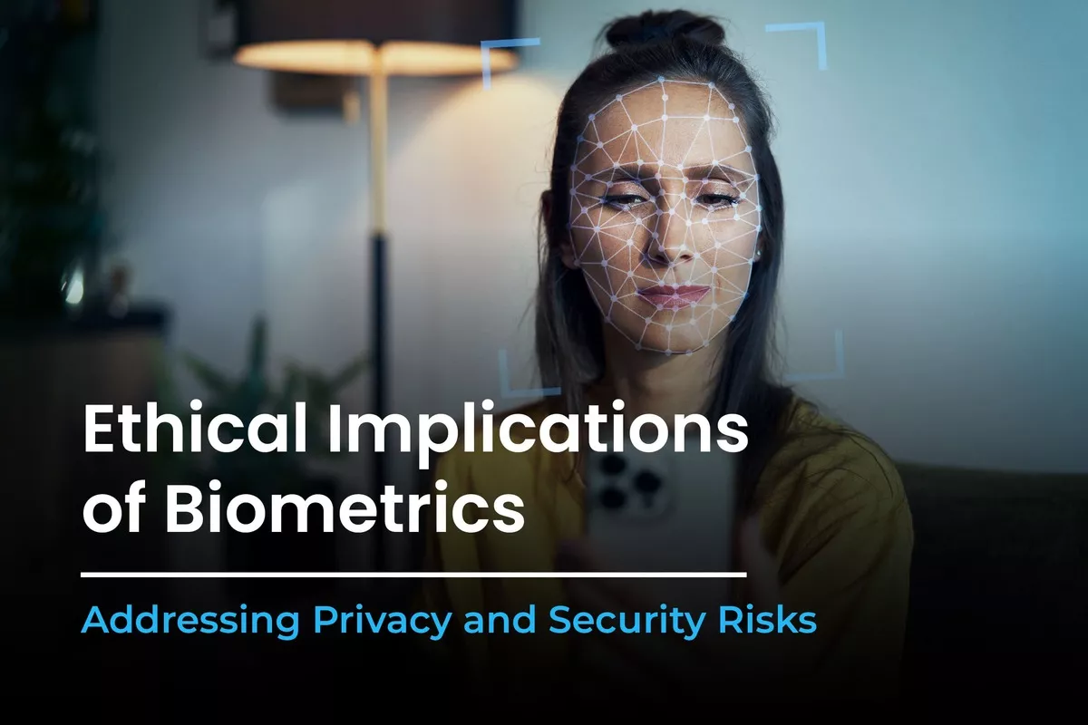 Ethical Implications with Biometrics