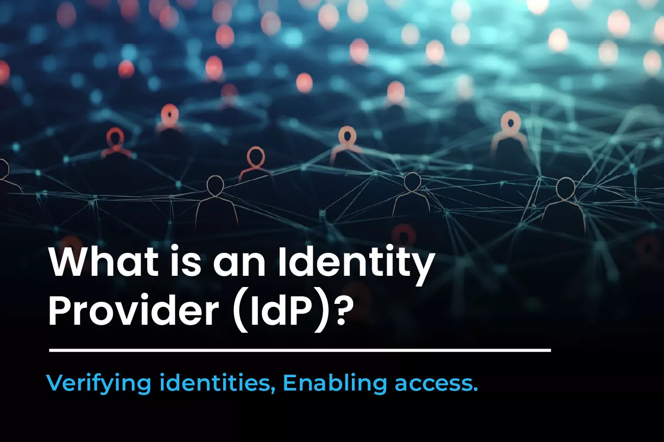 What is an Identity Provider (IdP)? | Simplifying Authentication