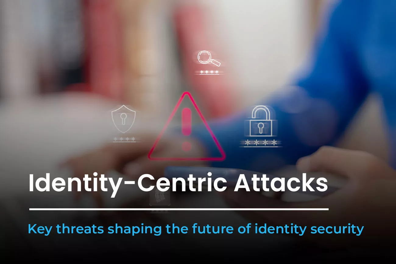 Five Predictions for Identity-Centric Attacks in 2025