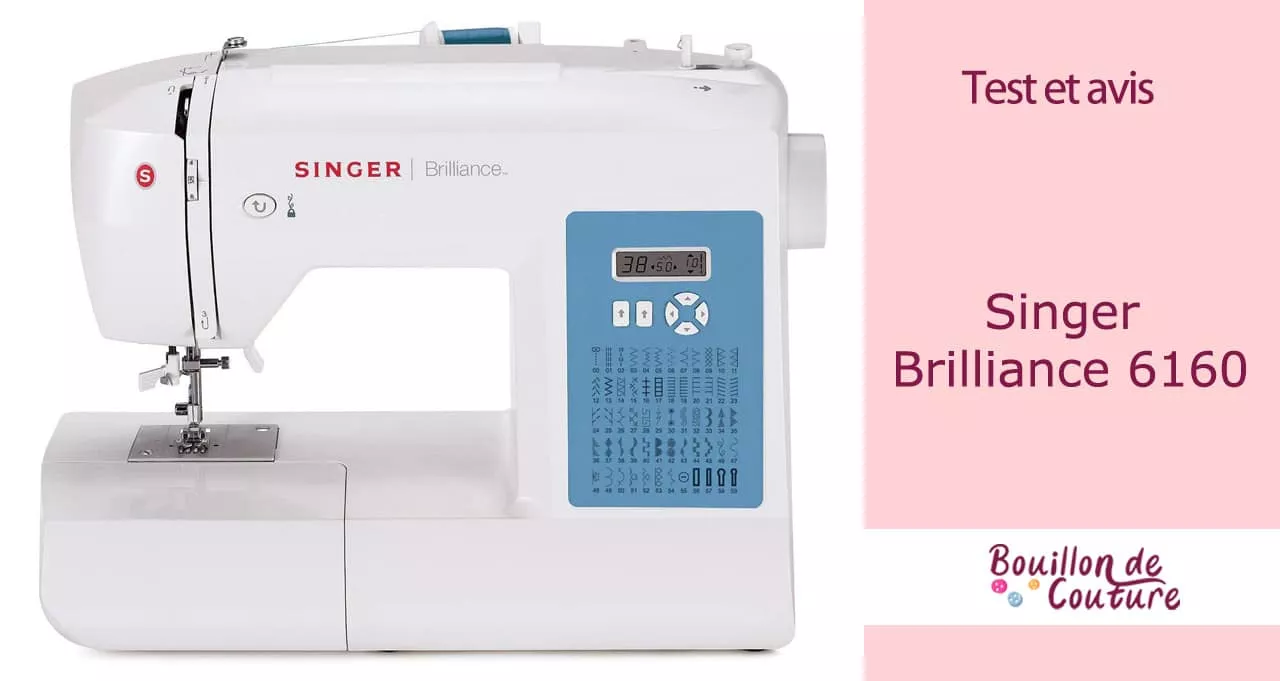 Test et avis de la machine à coudre Singer Brilliance 6160