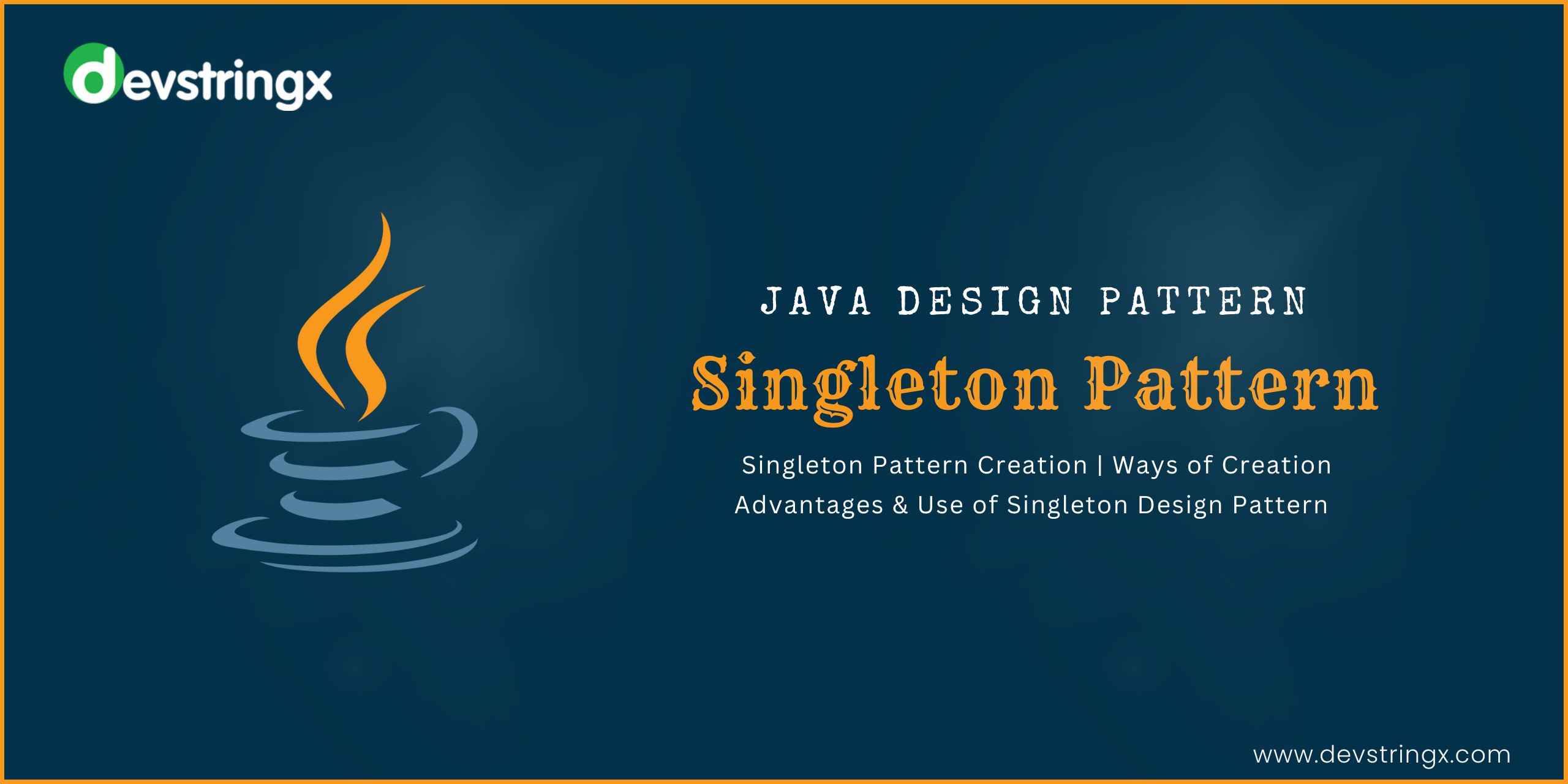 Singleton Pattern In Java - Devstringx