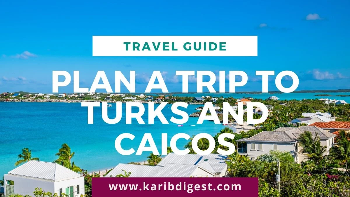 Plan a Trip to Turks and Caicos - Karib Digest