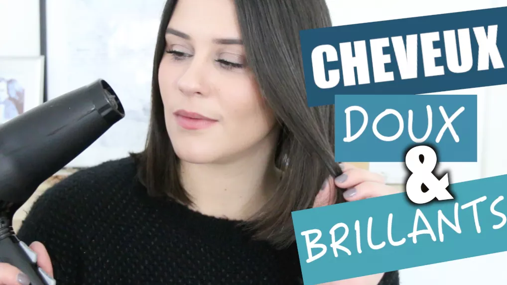 MA ROUTINE CHEVEUX DOUX ET BRILLANTS