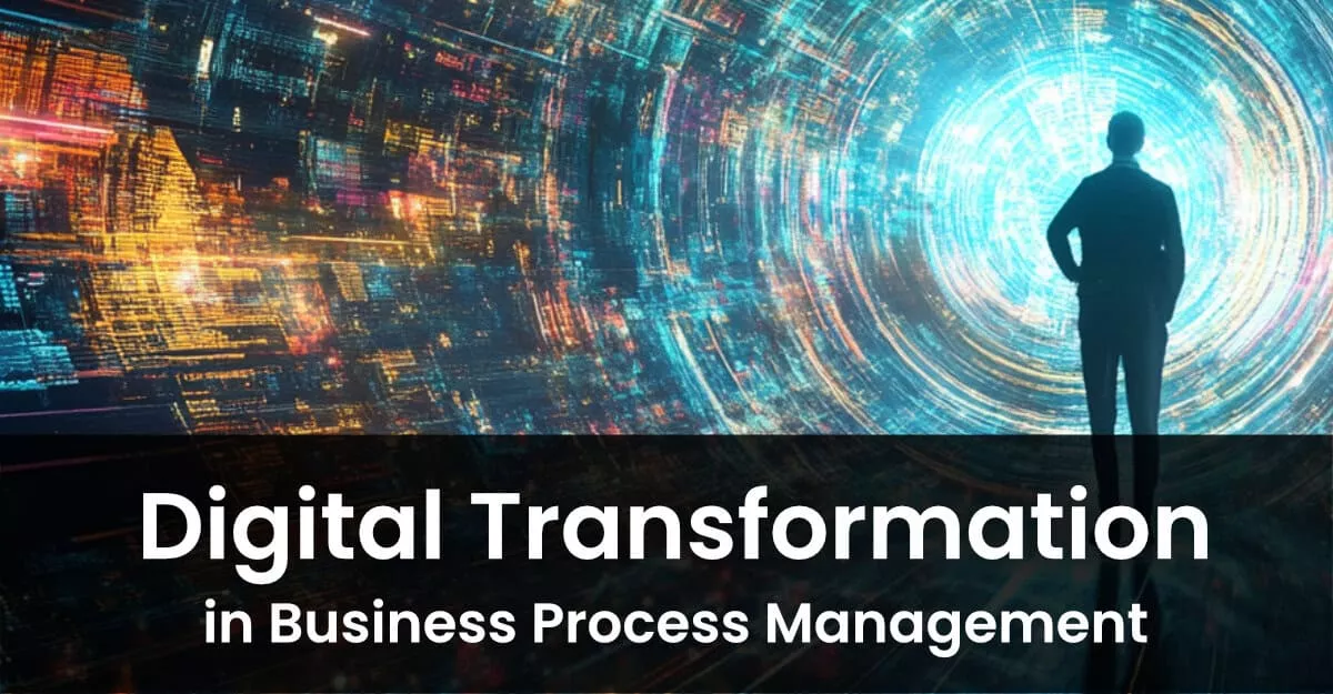 Digital Transformation in Business Process Management: What You Need to Know | VisualSP