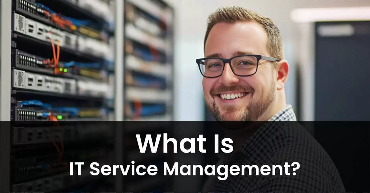 What Is IT Service Management? | VisualSP